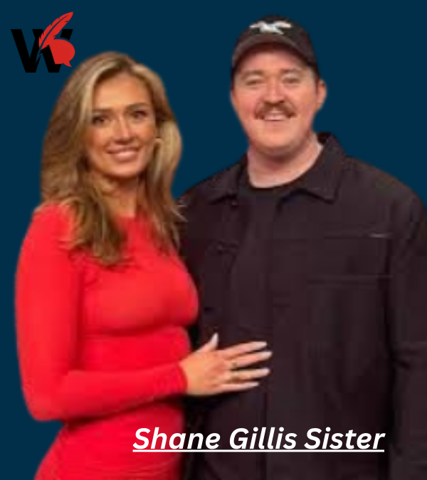 Shane Gillis Sister: The Inspiring Story Of Kait Gillis